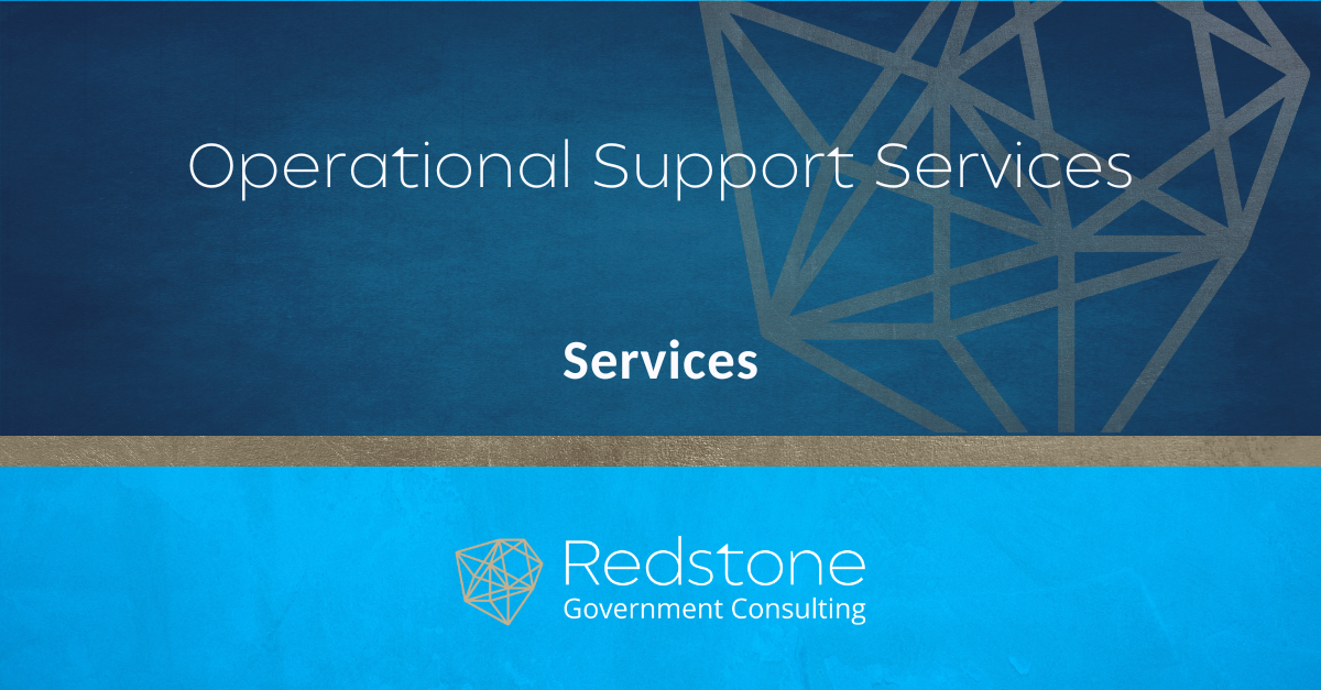 Operational Support Services | Redstone Government Consulting Services