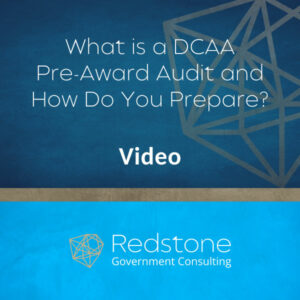 What is a DCAA Pre-Award Audit and How Do You Prepare? | Redstone ...